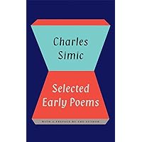 Come Closer and Listen: New Poems: Simic, Charles: Amazon.com: Books
