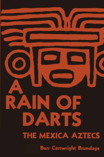 A Rain of Darts: The Mexica Aztecs (Texas Pan American Series ...