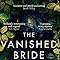 The Vanished Bride: Rumours. Scandal. Danger. The Brontë sisters are ...