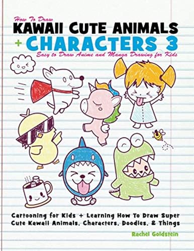How to Draw Kawaii Cute Animals + Characters 3: Easy to Draw Anime and ...