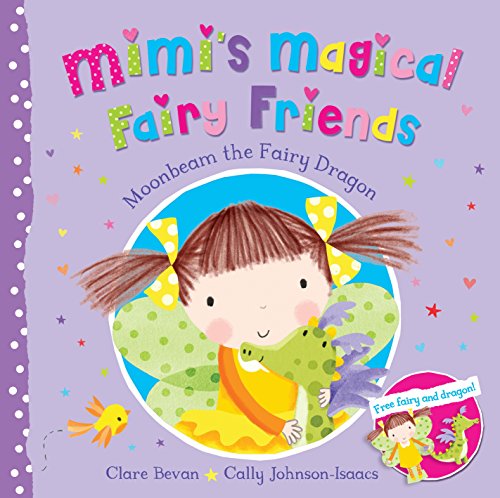 Moonbeam the Fairy Dragon (4) (Mimi's Magical Fairy Friends): Bevan ...