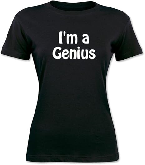 Amazon.com: I'm A Genius Funny Women's T-Shirt Black Graphic Tee: Clothing