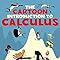 The Cartoon Introduction to Calculus: Bauman Ph.D., Yoram, Klein, Grady ...