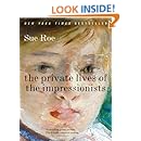 The Private Lives of the Impressionists - Kindle edition by Sue Roe ...