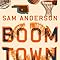 Boom Town: The Fantastical Saga of Oklahoma City, its Chaotic Founding ...
