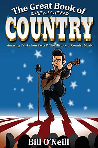 The Great Book of Country: Amazing Trivia, Fun Facts & The History of ...