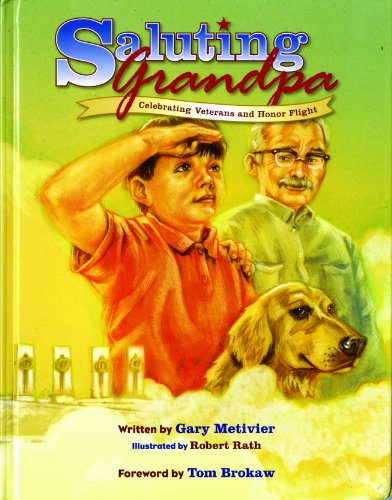 Saluting Grandpa: Celebrating Veterans and Honor Flight: Metivier, Gary ...