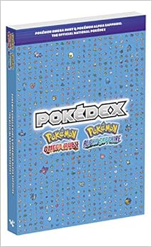 Pokémon Omega Ruby & Pokémon Alpha Sapphire: The Official National ...