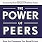 Amazon.com: Power of Peers: How the Company You Keep Drives Leadership ...