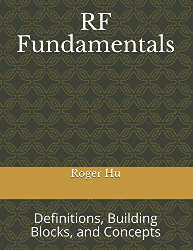 RF Fundamentals: Definitions, Components, and Concepts: Hu, Roger ...