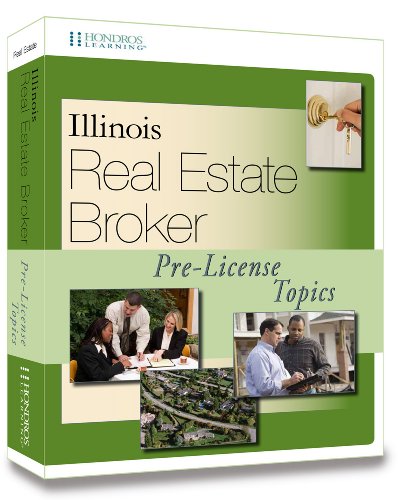 Illinois Real Estate Broker Pre-License Topics, 2nd edition: Hondros ...