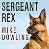 Sergeant Rex: The Unbreakable Bond Between a Marine and His Military ...