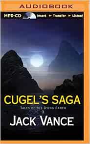 Cugel's Saga (Tales of the Dying Earth Series): Jack Vance, Arthur ...
