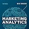 Marketing Analytics: A Practical Guide to Improving Consumer Insights ...
