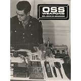 Oss Special Weapons and Equipment: Spy Devices of Wwii: Melton, H ...