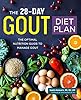 The 28-Day Gout Diet Plan: The Optimal Nutrition Guide to Manage Gout ...