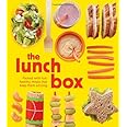 The Lunch Box: Packed with Fun, Healthy Meals that Keep them Smiling ...