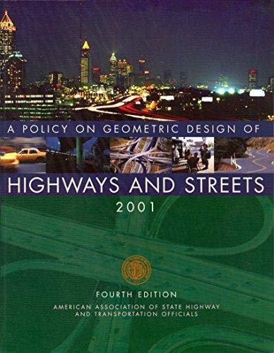 A Policy on Geometric Design of Highways and Streets 2001: ...