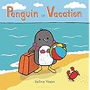 Penguin on Vacation: Salina Yoon: 9780802738370: Amazon.com: Books