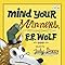 Mind Your Manners, B.B. Wolf: Judy Sierra, J. Otto Seibold ...