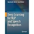 Deep Learning for NLP and Speech Recognition: Kamath, Uday, Liu, John ...