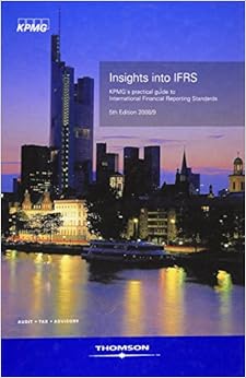 Insights into IFRS: KPMG's Practical Guide to International Financial ...