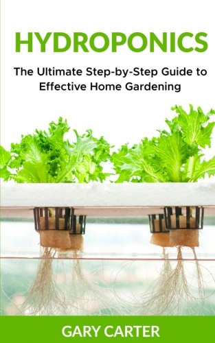 Hydroponics: The Ultimate Step-by-Step Guide to Effective Home ...