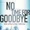 No Time For Goodbye: Amazon.co.uk: Barclay, Linwood: 9780752893686: Books