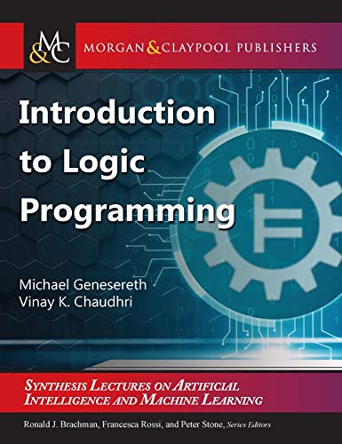 Introduction To Logic Programming Synthesis Lectures On Artificial Intelligence And Machine Le