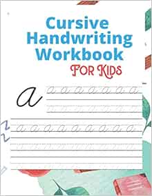 Amazon.com: Cursive Handwriting Workbook For Kids: Back To School ...