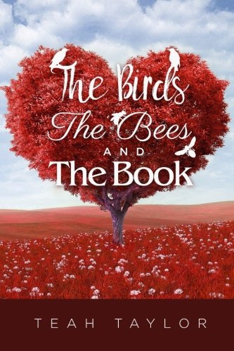 The Birds, The Bees, AND The Book: Taylor, Teah: 9781546581956: Amazon ...