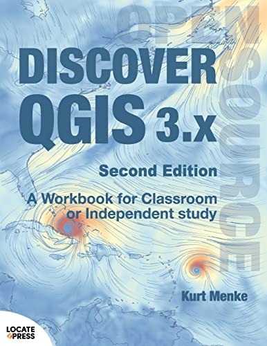 Amazon.com: Discover QGIS 3.x - Second Edition: A Workbook for ...