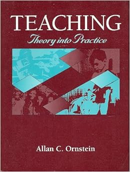 Teaching: Theory into Practice: Allan C. Ornstein: 9780205157785 ...