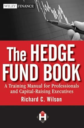 Amazon.com: The Hedge Fund Book: A Training Manual for Professionals ...