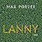 Lanny: Amazon.de: Max Porter, Matthias Göritz, Uda Strätling: Bücher