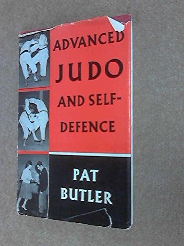 Advanced Judo And Self-Defence: Butler, P.: Amazon.com: Books