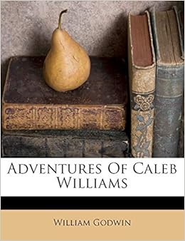 Adventures Of Caleb Williams: Amazon.co.uk: Godwin, William ...