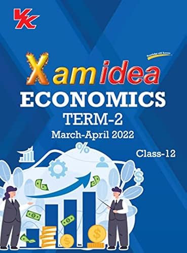 Xam idea Class 12 Economics Book For CBSE Term 2 Exam (2021-2022) With ...