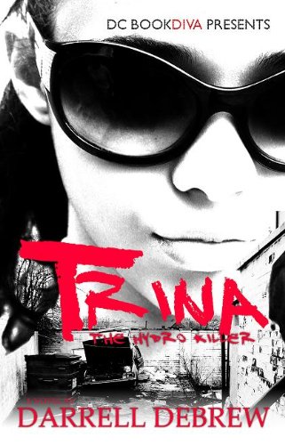Amazon.com: Trina (DC Bookdiva Presents): 9780984611027: Darrell DeBrew ...