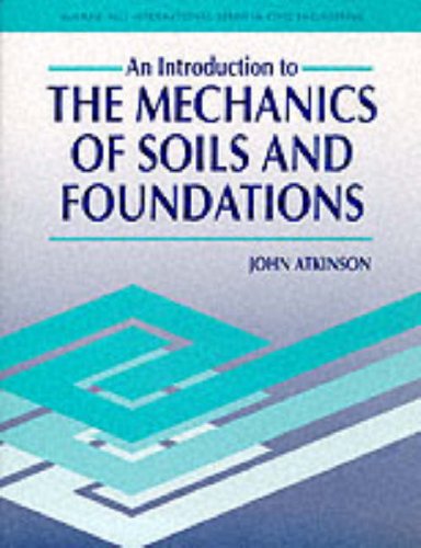An Introduction to the Mechanics of Soils and Foundations Through ...
