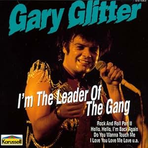 Gary Glitter - I'm the Leader of the Gang - Amazon.com Music