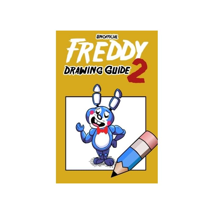 Buy Unofficial Freddy Drawing Guide 2: How To Draw Your Favorite Five ...