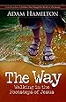 The Way: Walking in the Footsteps of Jesus: Hamilton, Adam ...