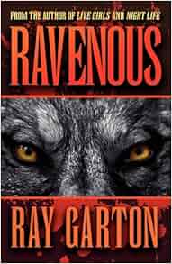 Ravenous: Ray Garton: 9780759294974: Amazon.com: Books