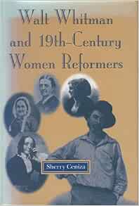 Amazon.com: Walt Whitman and Nineteenth-Century Women Reformers ...