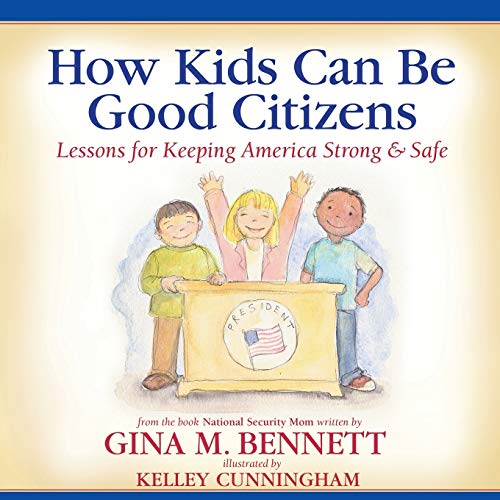 How Kids Can Be Good Citizens: Lessons for Keeping America Strong ...