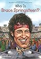 Amazon.com: Who Is Bruce Springsteen? (Who Was?) (9780448487038 ...