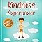Kindness is My Superpower: A children's Book About Empathy, Kindness ...