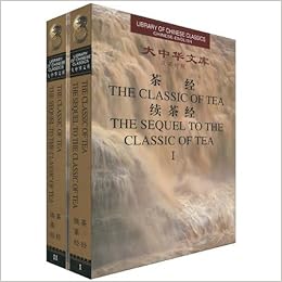 The Classic of Tea The Sequel to The Classic of Tea by Lu Yu, Lu ...