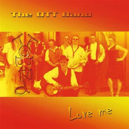 Love Me by The OTT Band: Amazon.co.uk: CDs & Vinyl